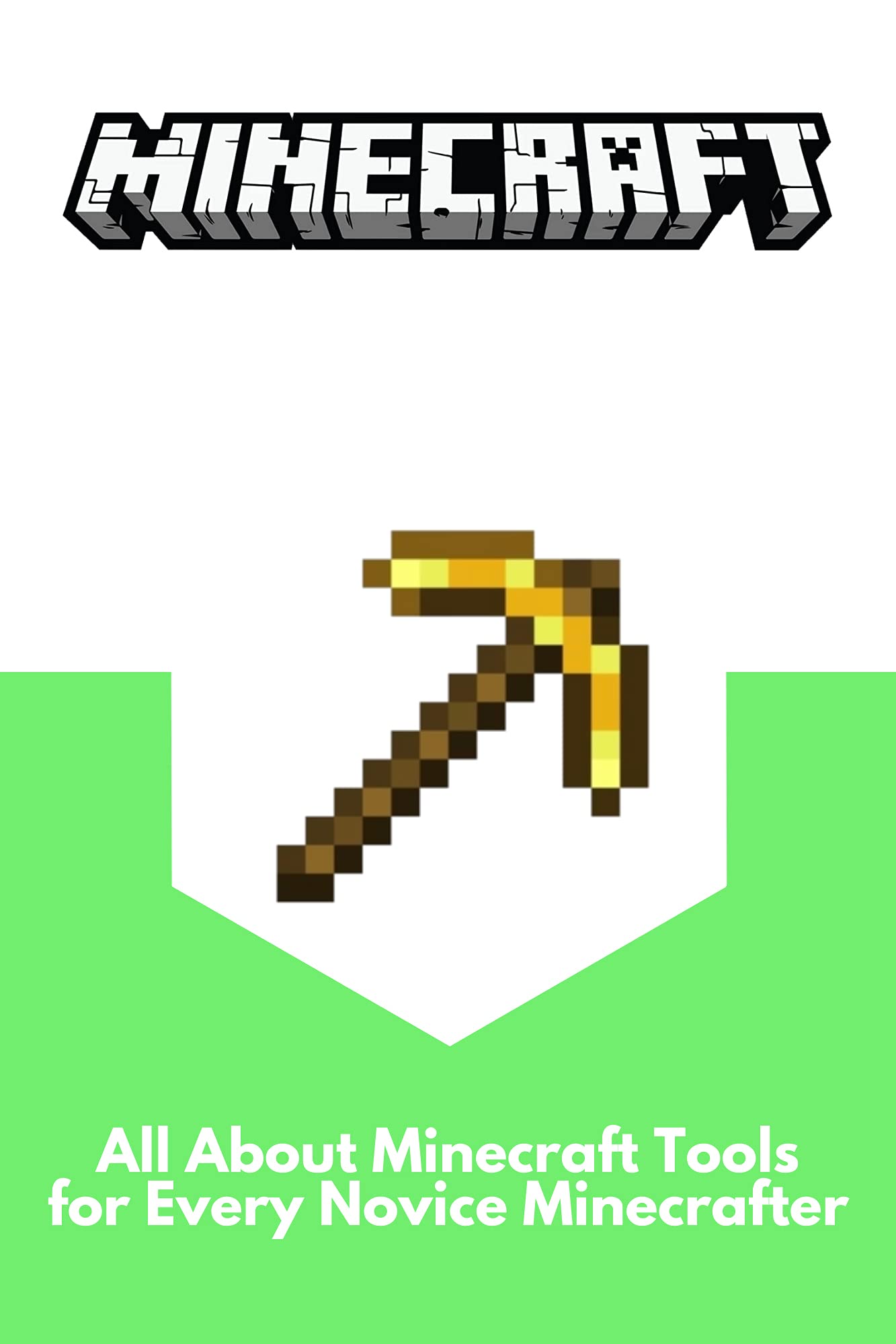 Minecraft Survival Guide: All About Minecraft Tools for Every Novice ...