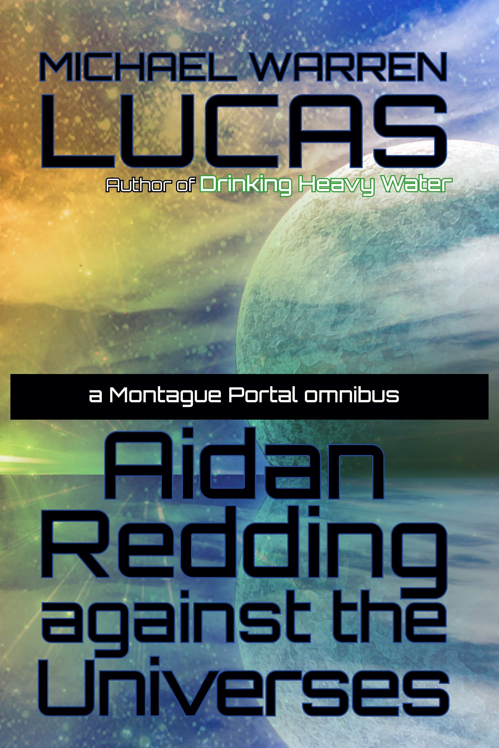 Aidan Redding Against the Universes: a Montague Portal omnibus by ...
