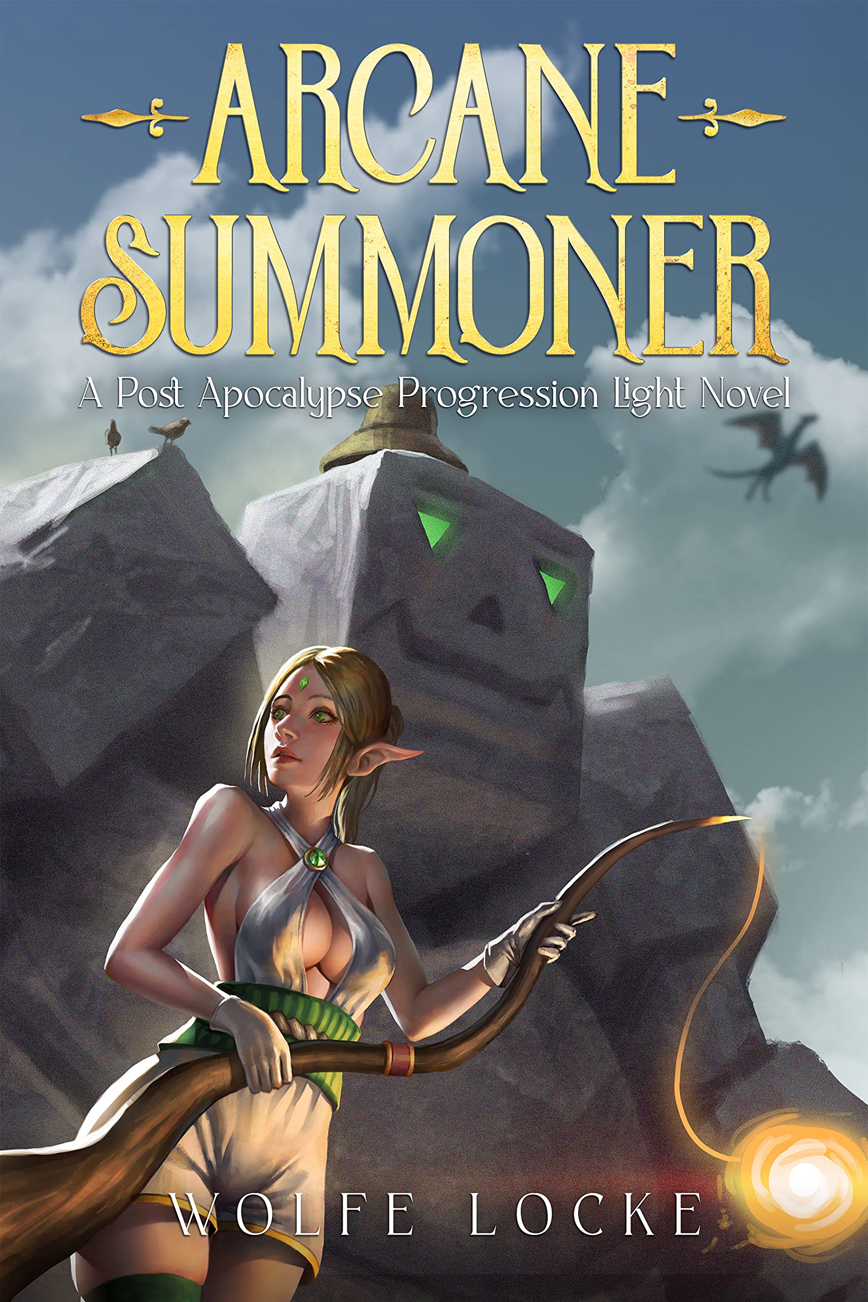 Arcane Summoner by Wolfe Locke | Goodreads