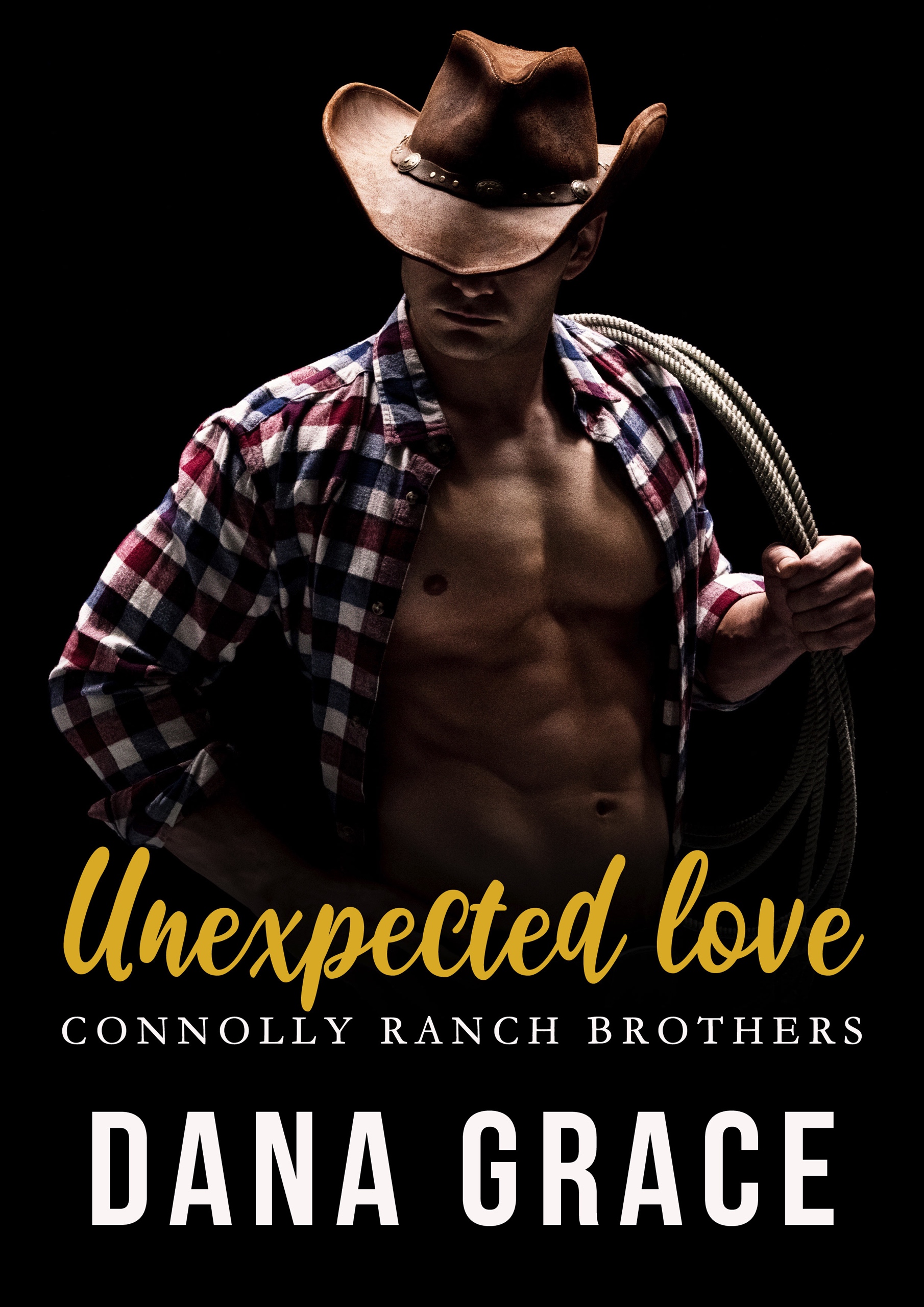 Unexpected Love (Connolly Ranch Brothers #3) by Dana Grace | Goodreads
