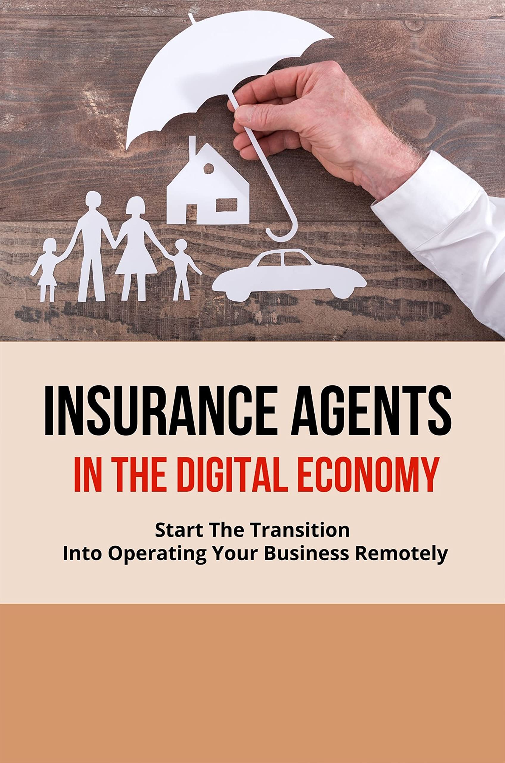Insurance Agents In The Digital Economy: Start The Transition Into ...