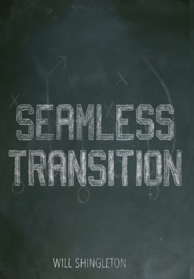 Seamless Transition by Will Shingleton | Goodreads