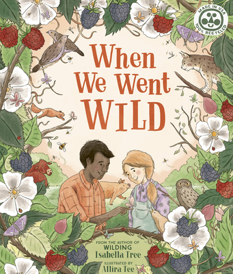 When We Went Wild (Volume 1) (Nature’s Wisdom, #1) by Isabella Tree ...