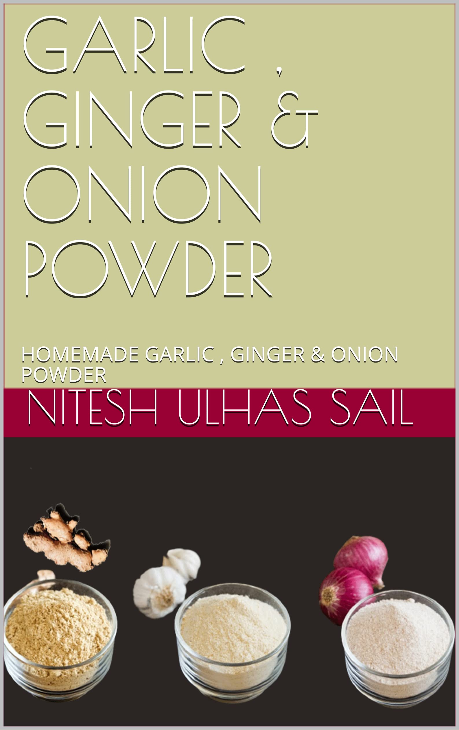 GARLIC , GINGER & ONION POWDER: HOMEMADE GARLIC , GINGER & ONION POWDER ...