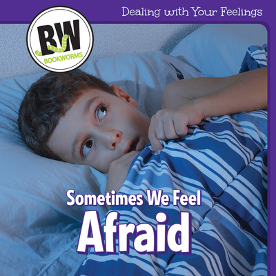 Sometimes We Feel Afraid by Caitie McAneney | Goodreads