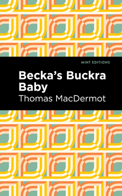 Becka's Buckra Baby by Tom Redcam | Goodreads