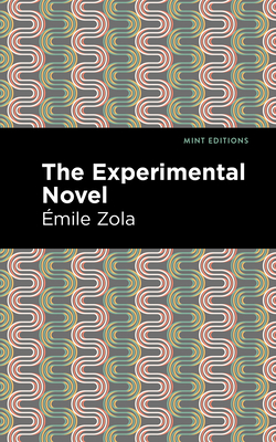 The Experimental Novel by Émile Zola | Goodreads