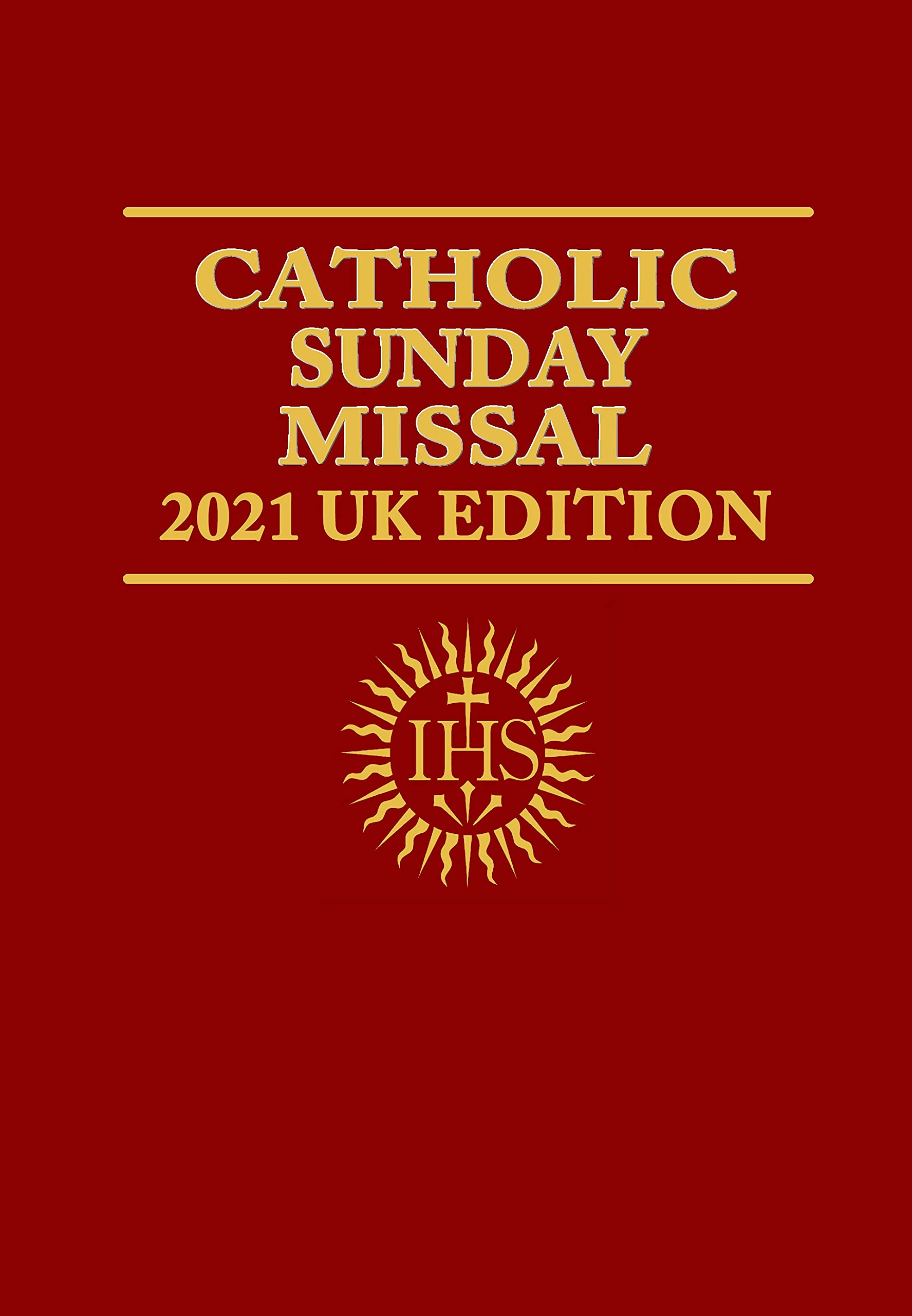 Catholic Sunday Missal 2021 UK Edition: by Catholic Laity Publishing ...