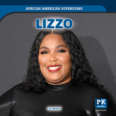Lizzo (African American Superstars) by C.R. McKay | Goodreads