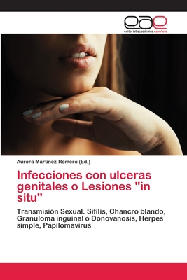 Infecciones con ulceras genitales o Lesiones "in situ": Transmisión ...