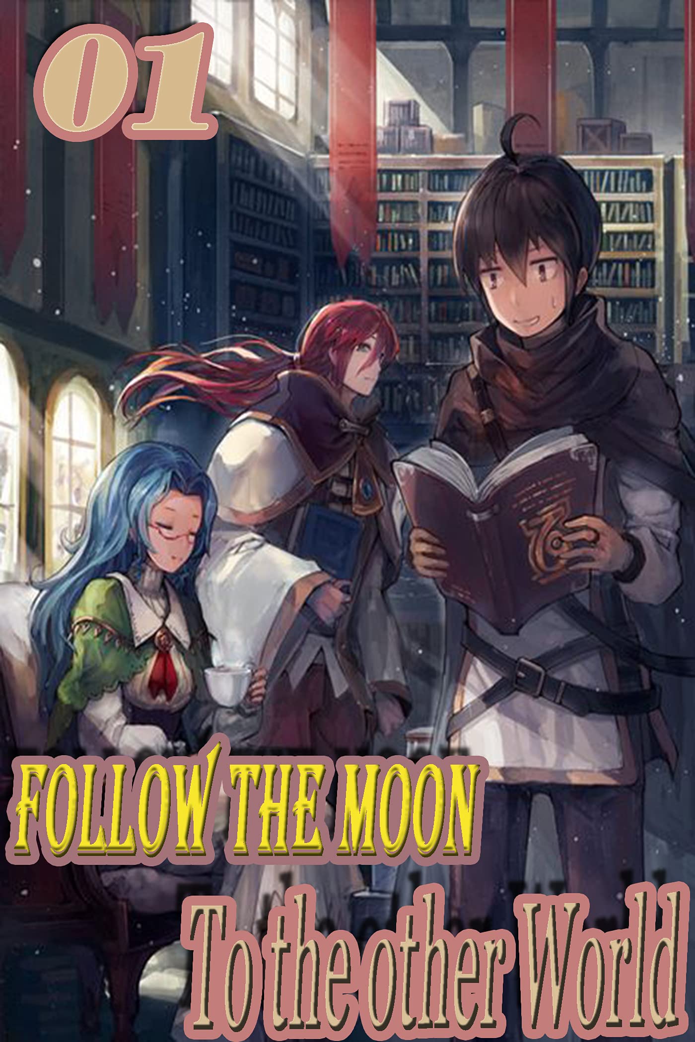 Fantasy Isekai manga : Follow the Moon to the other World Volume 1 by ...
