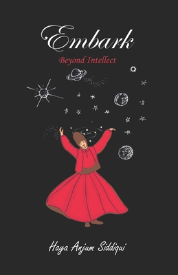Embark beyond intellect by Haya Anjum | Goodreads