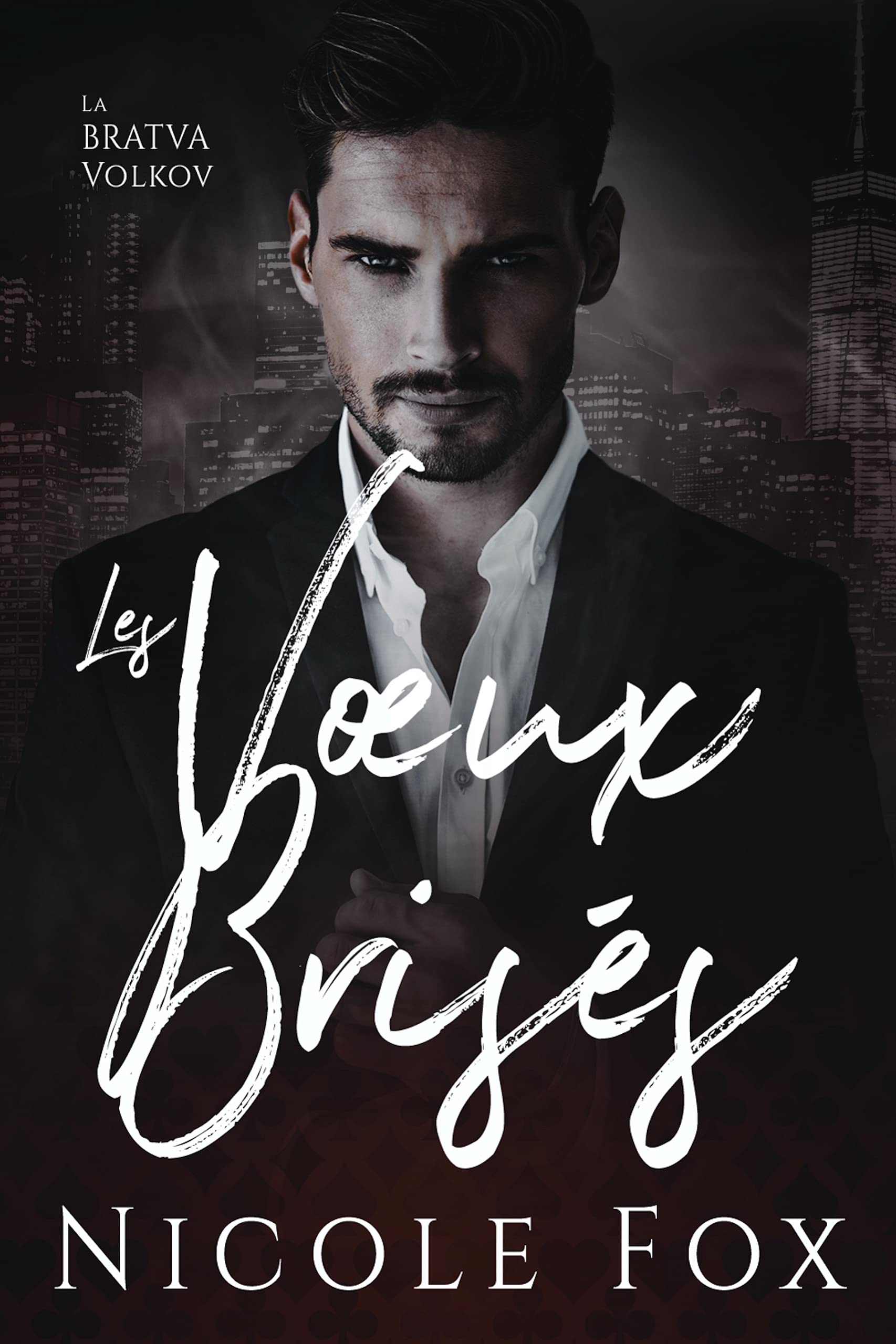 Les Vœux brisés (La Bratva Volkov, #1) by Nicole Fox | Goodreads