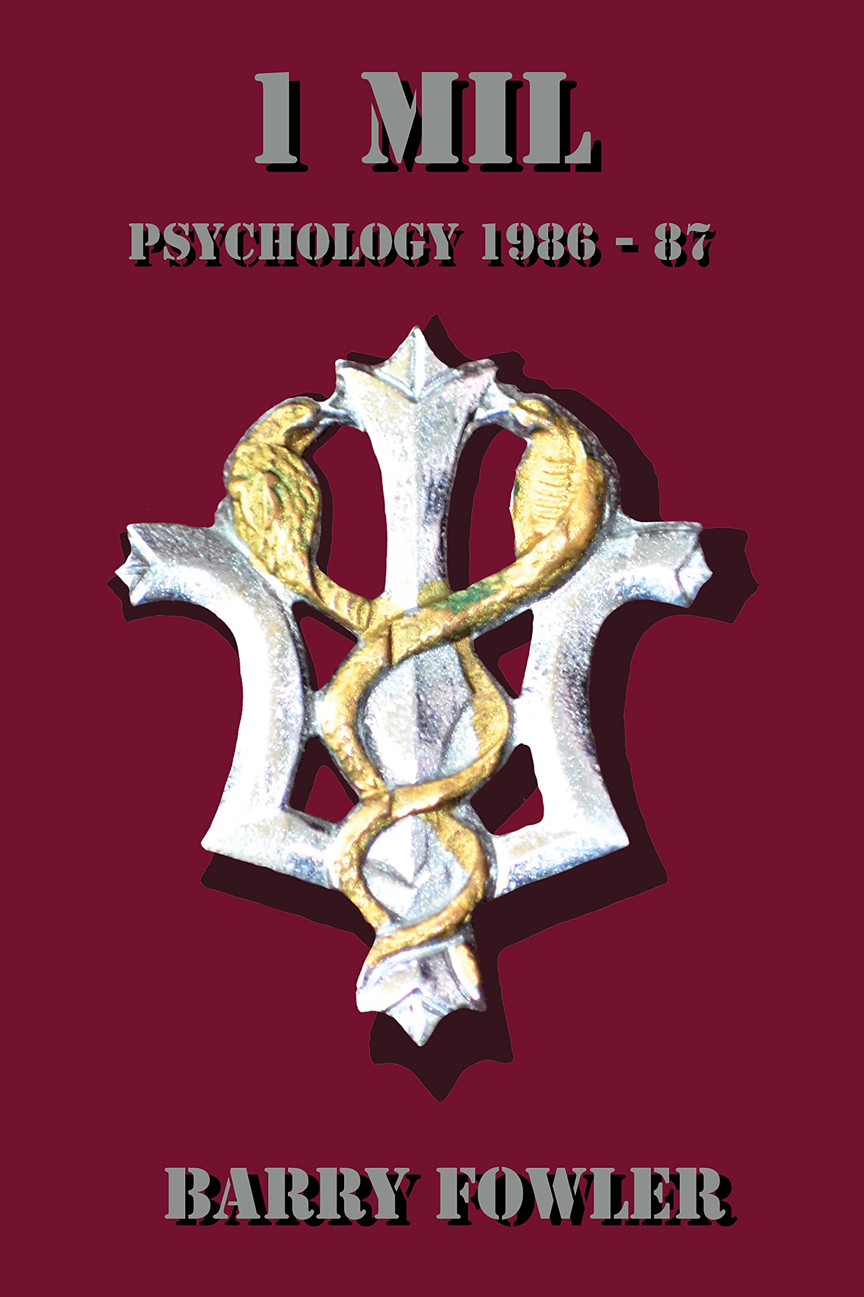 1 Mil: Psychology 1986-87 (Sentinel SADF Monographs) by Barry Fowler ...