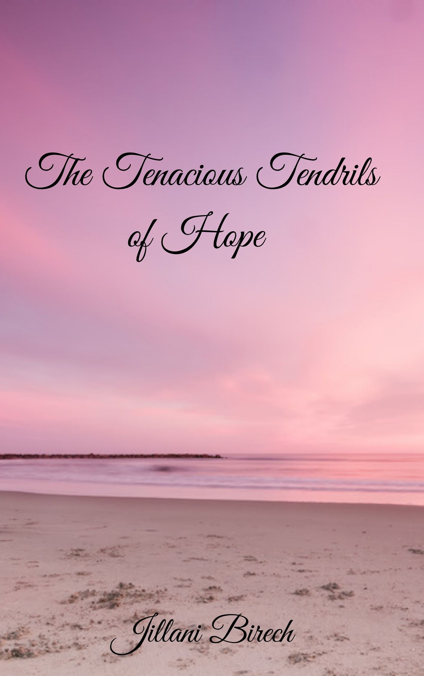 The Tenacious Tendrils of Hope by Jillani Birech | Goodreads