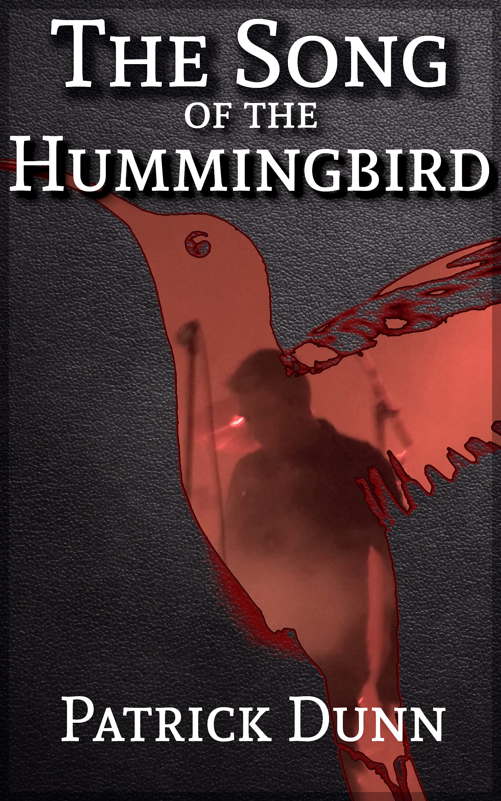The Hummingbird by Patrick Dunn | Goodreads