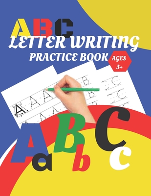 ABC Letter Writing Practice Book: Includes Tracing of Lines and Curves ...