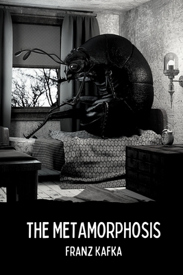 The Metamorphosis: The Transformation by Franz Kafka | Goodreads