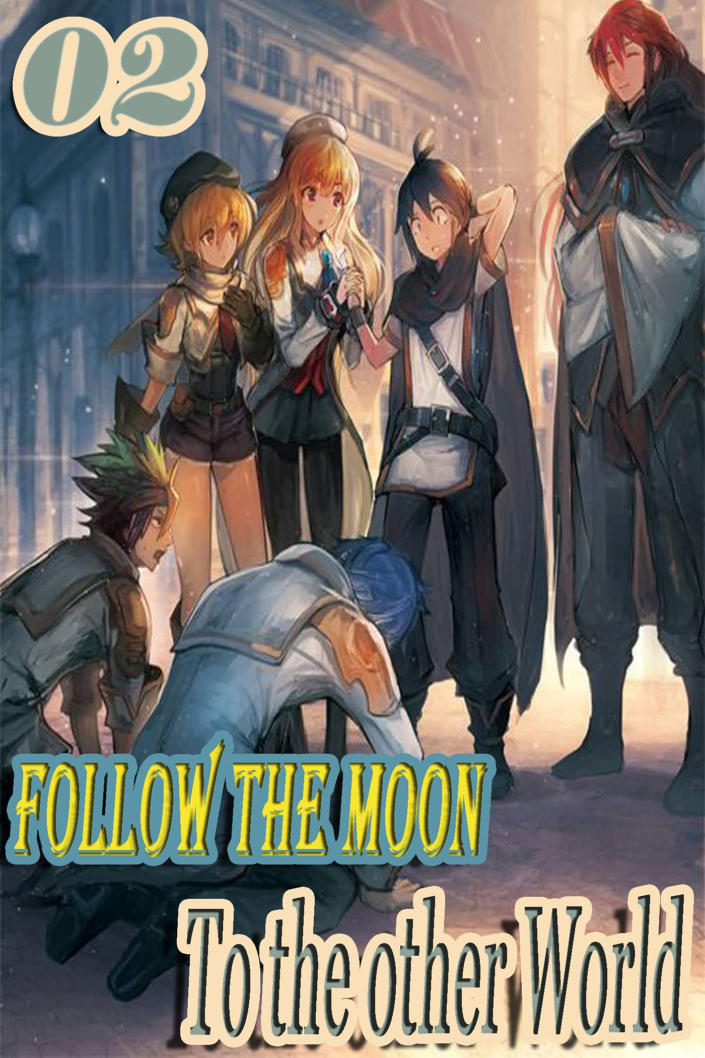 Fantasy Isekai manga : Follow the Moon to the other World Volume 2 by ...