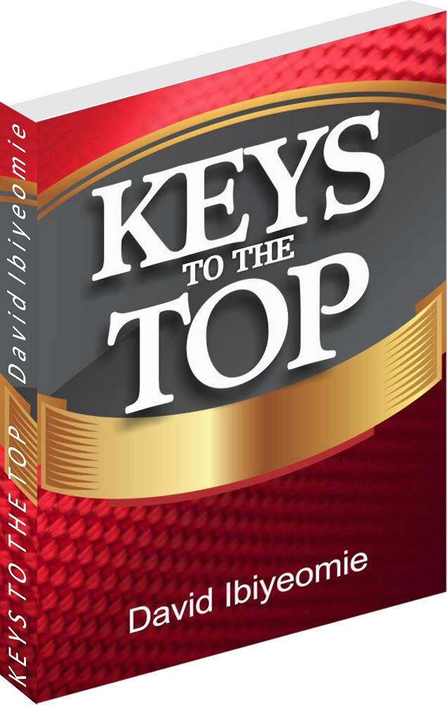 KEYS TO THE TOP by David Ibiyeomie | Goodreads