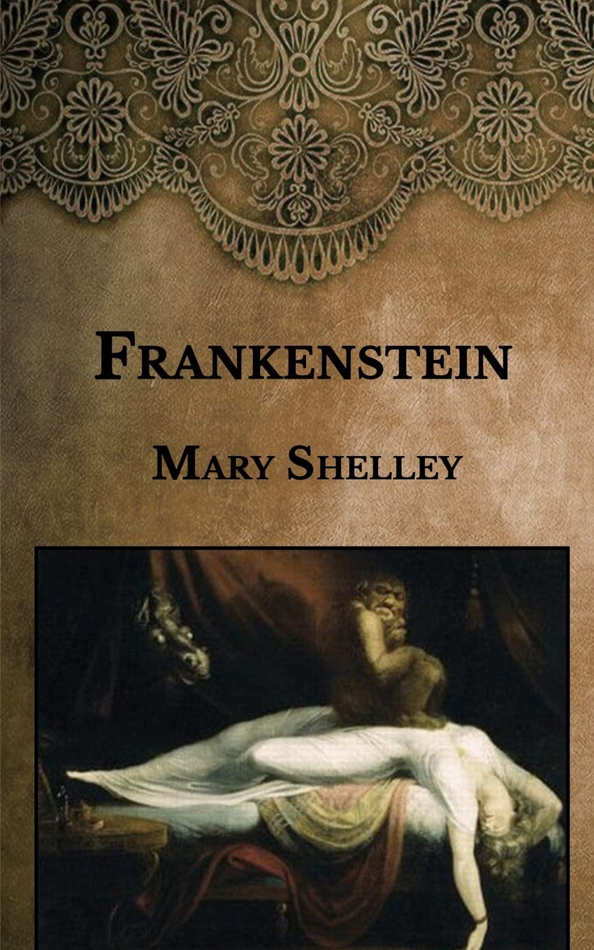 Frankenstein by Mary Wollstonecraft Shelley | Goodreads