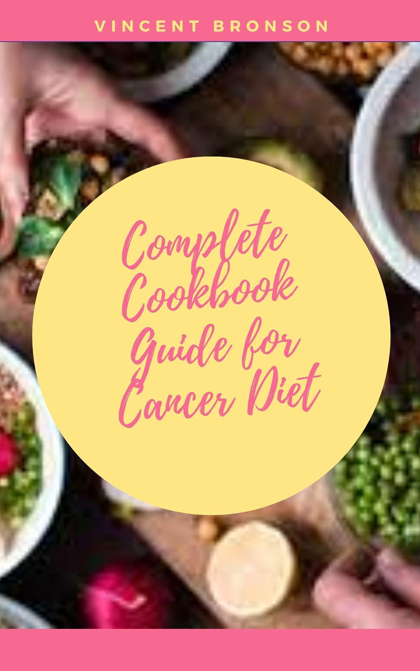 Complete Cookbook Guide For Cancer Diet : Cancer processed foods those ...