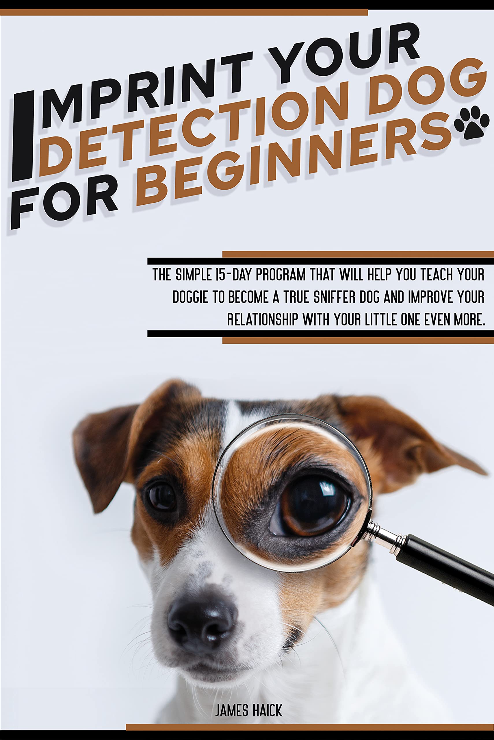 IMPRINT YOUR DETECTION DOG FOR BEGINNERS: The Simple 15-Day Program ...