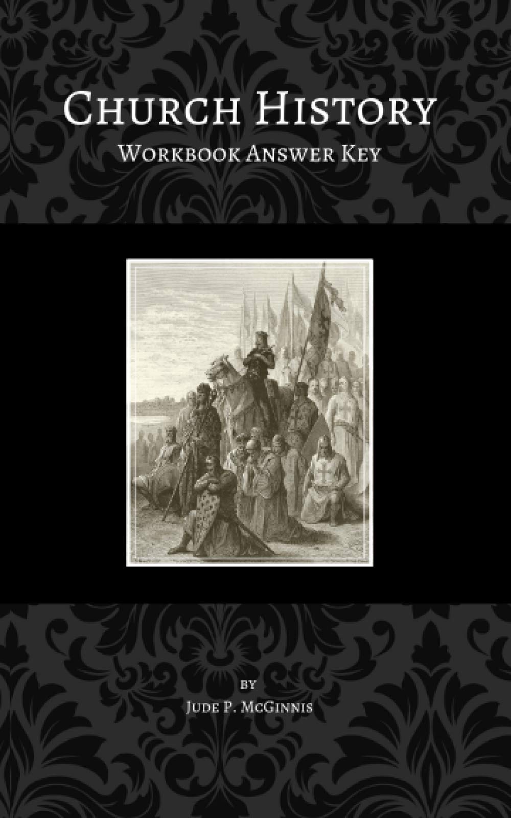 Church History Workbook Answer Key by Jude P. McGinnis | Goodreads