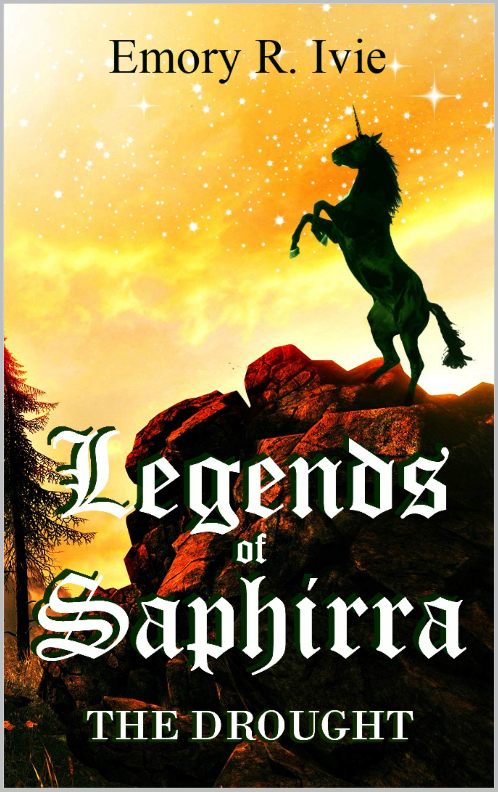 The Drought (Legends of Saphirra, #1) by Emory R. Ivie | Goodreads