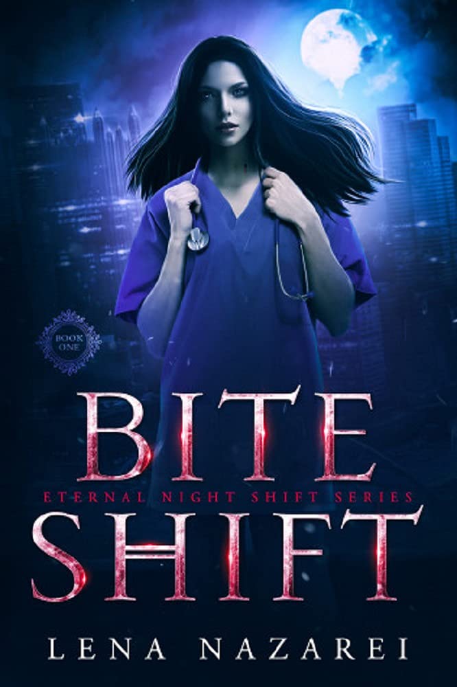 Bite Shift (Eternal Night Shift #1) by Lena Nazarei | Goodreads