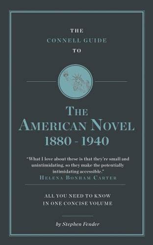 The Connell Guide to The American Novel 1880-1940 by Stephen Fender ...