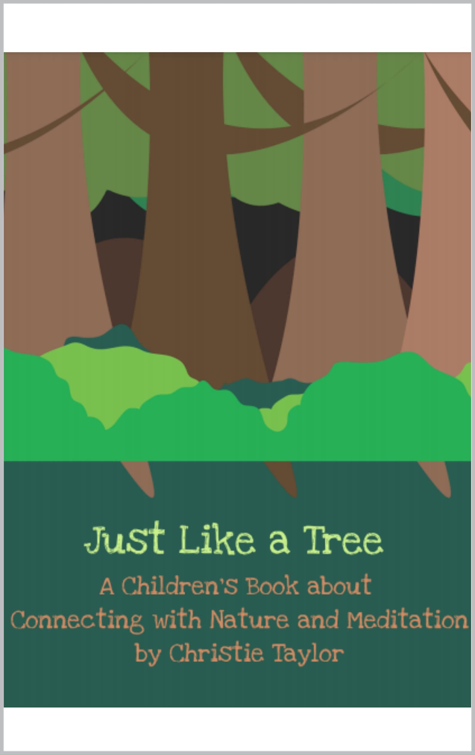 Just Like a Tree: A children's book about connecting with nature and ...