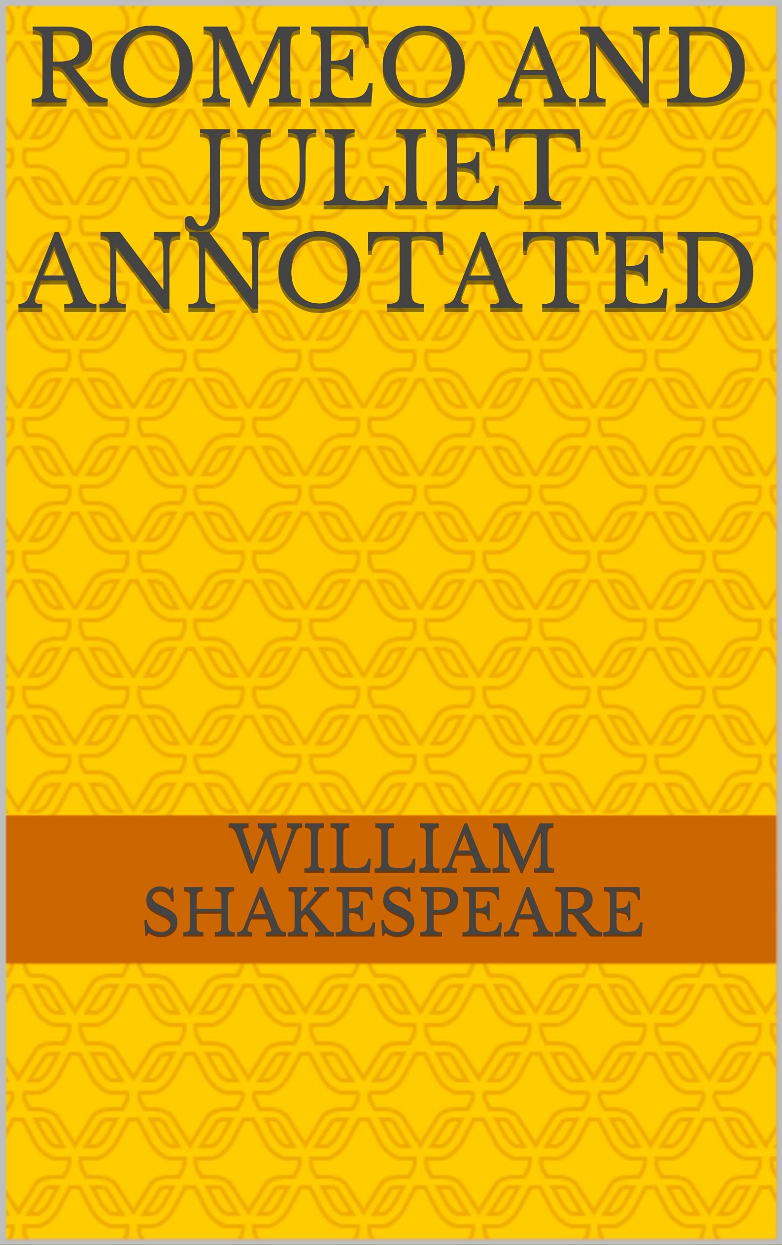 Romeo and Juliet Annotated by William Shakespeare | Goodreads