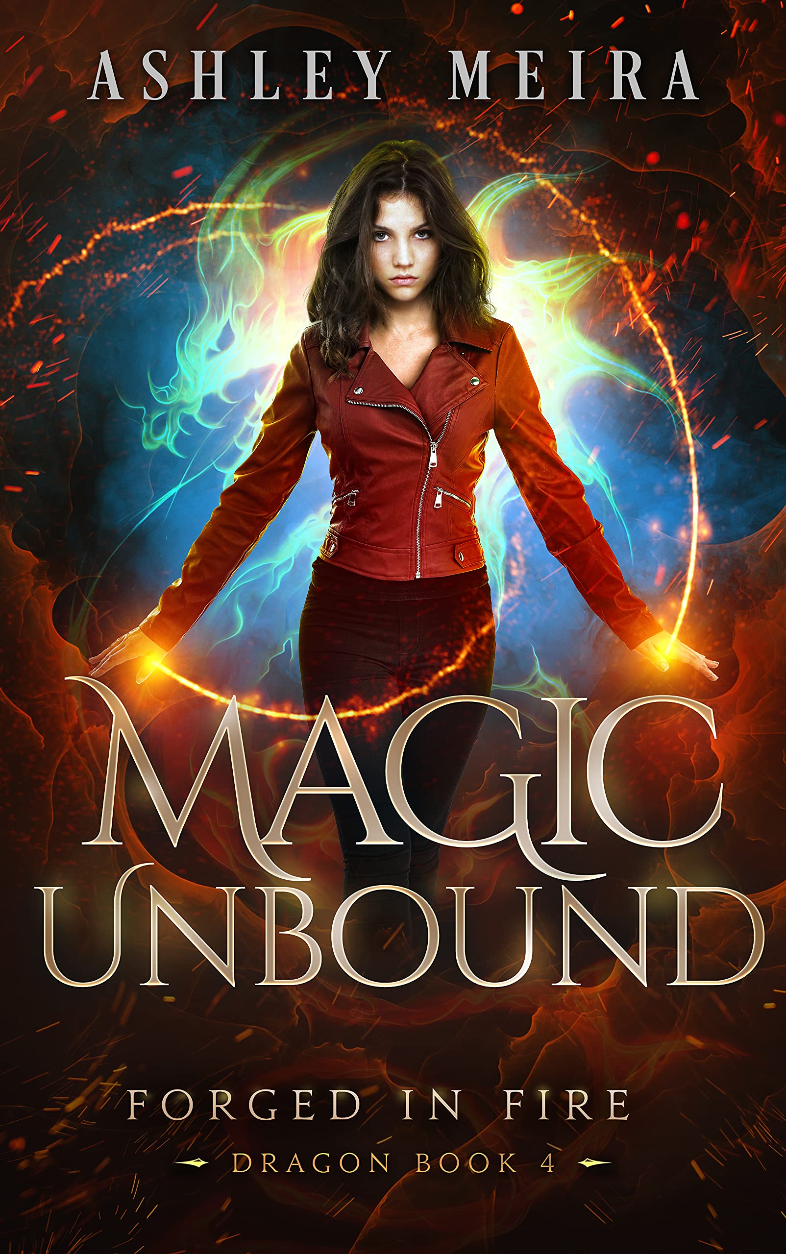 Magic Unbound (Forged In Fire: Dragon Book 4) by Ashley Meira | Goodreads