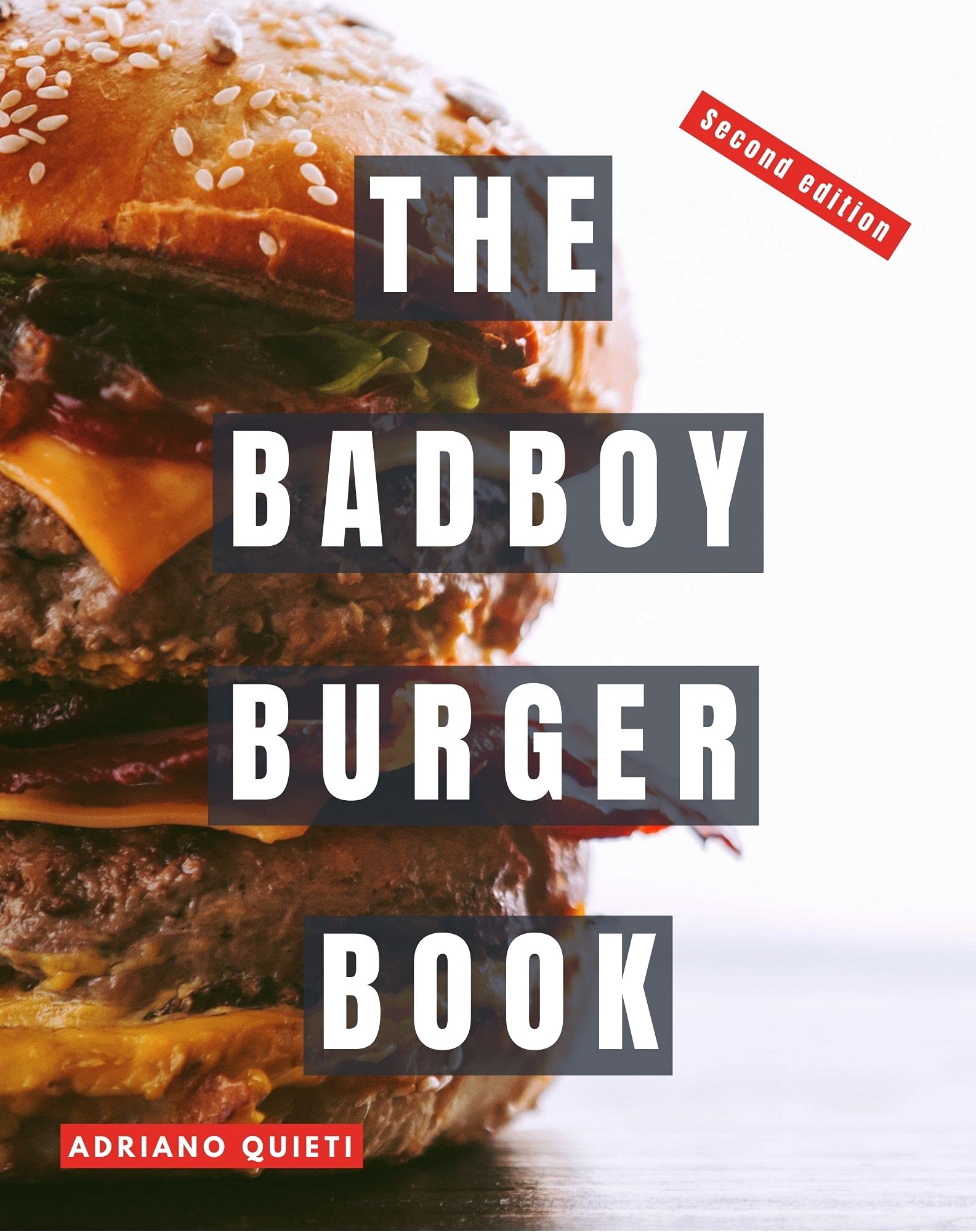 The Badboy Burger Book: Awesome burger recipes for true burger lovers ...