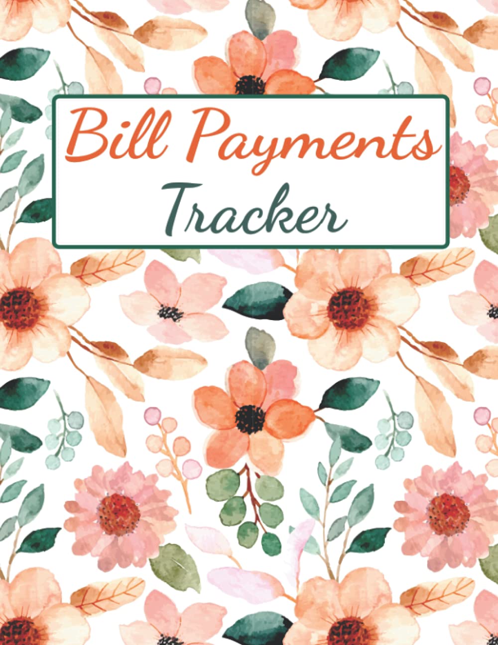 Bill Payments Tracker: Bill Payment Organizer Log Book Monthly Bill ...