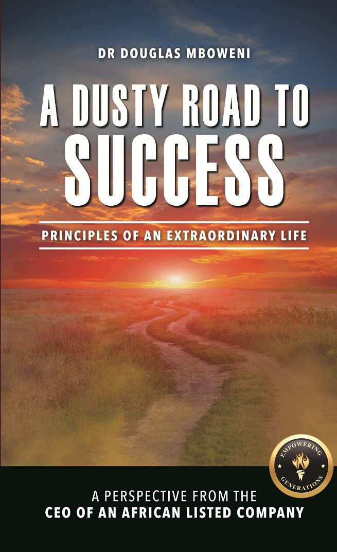 A Dusty Road to Success : Principles of an extraordinary life by ...