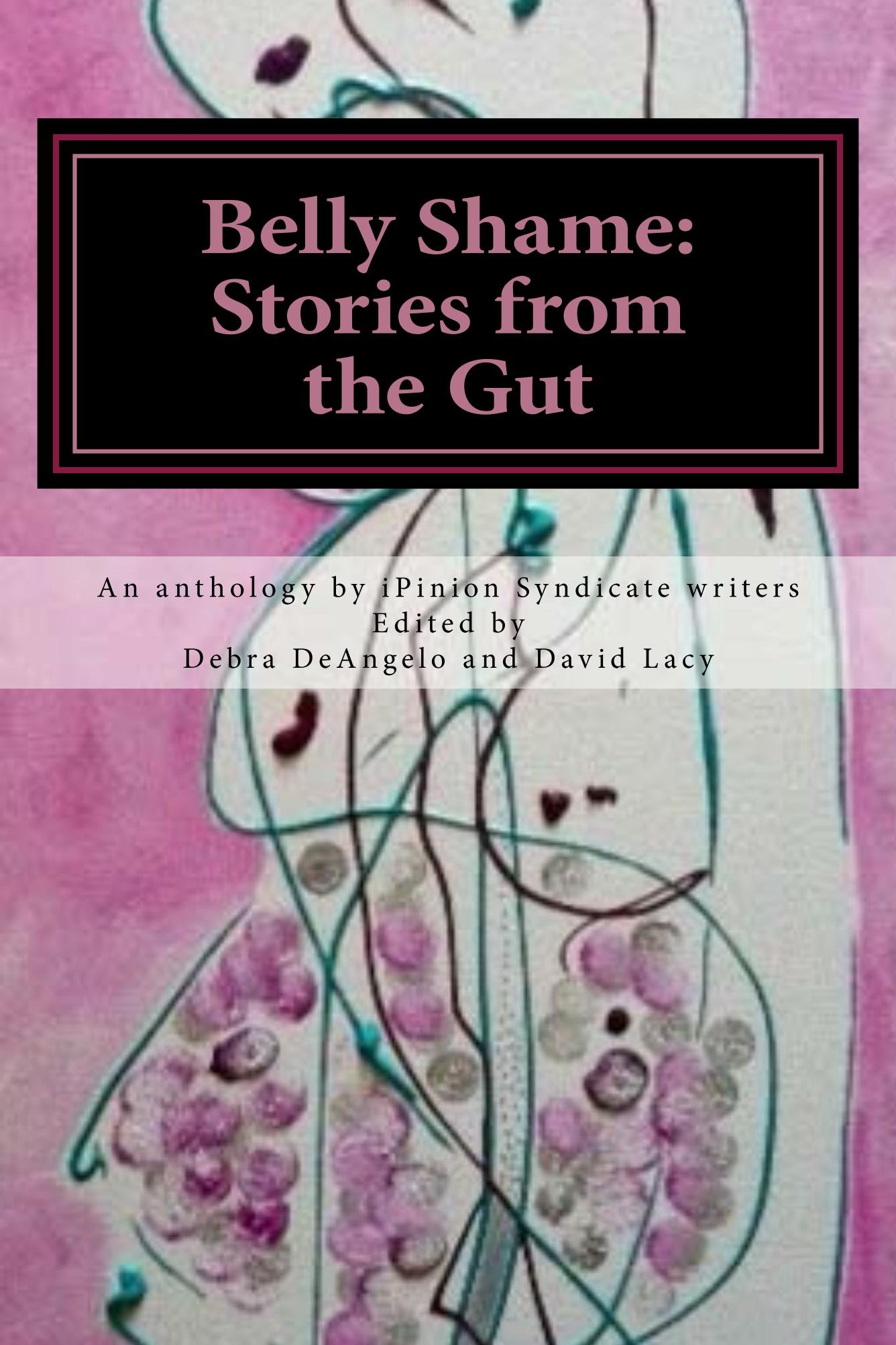 Belly Shame: Stories From the Gut by Debra Deangelo | Goodreads
