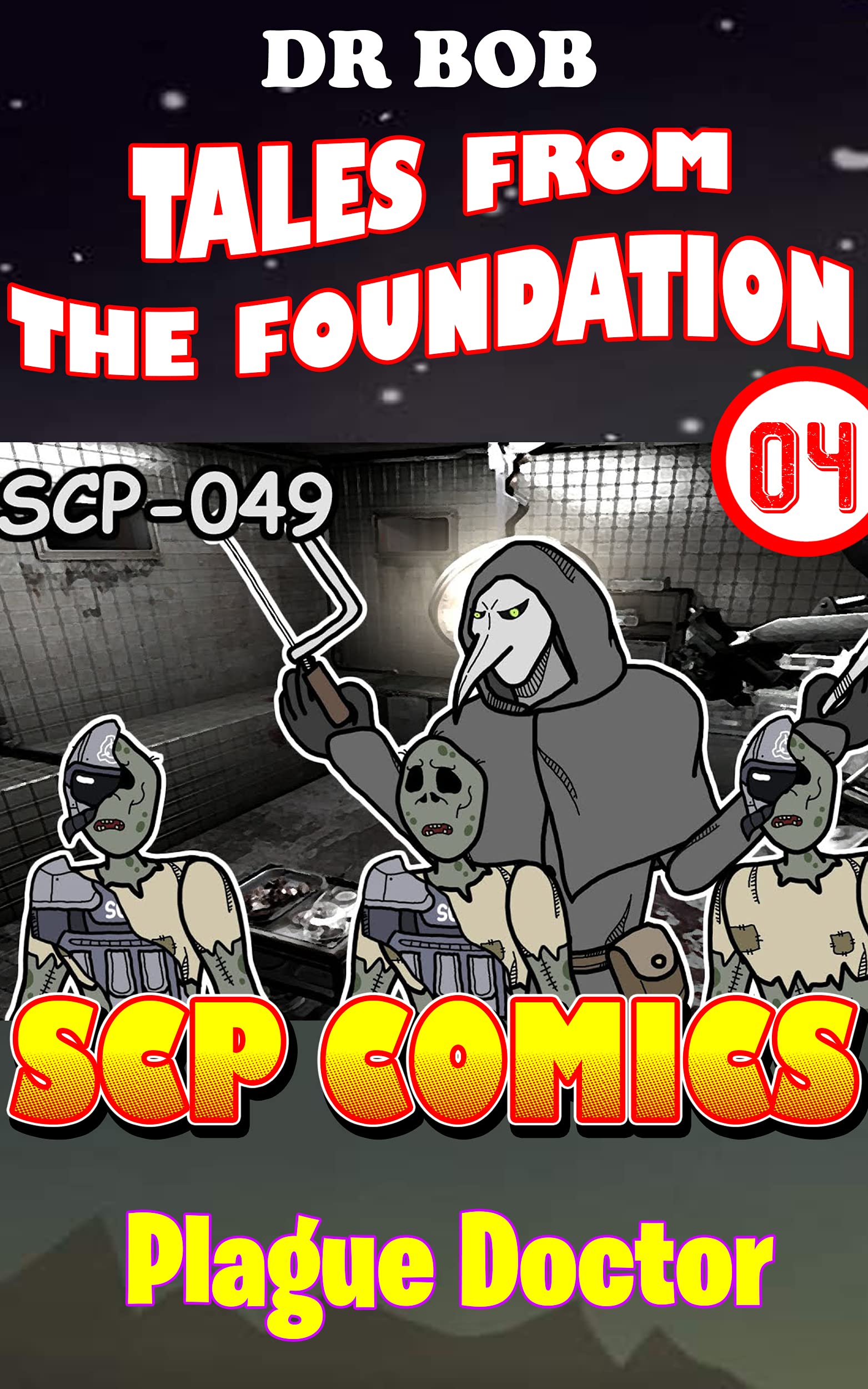 Tales From The Foundation | SCP Comics Vol 4: SCP-049 Plague Doctor by ...
