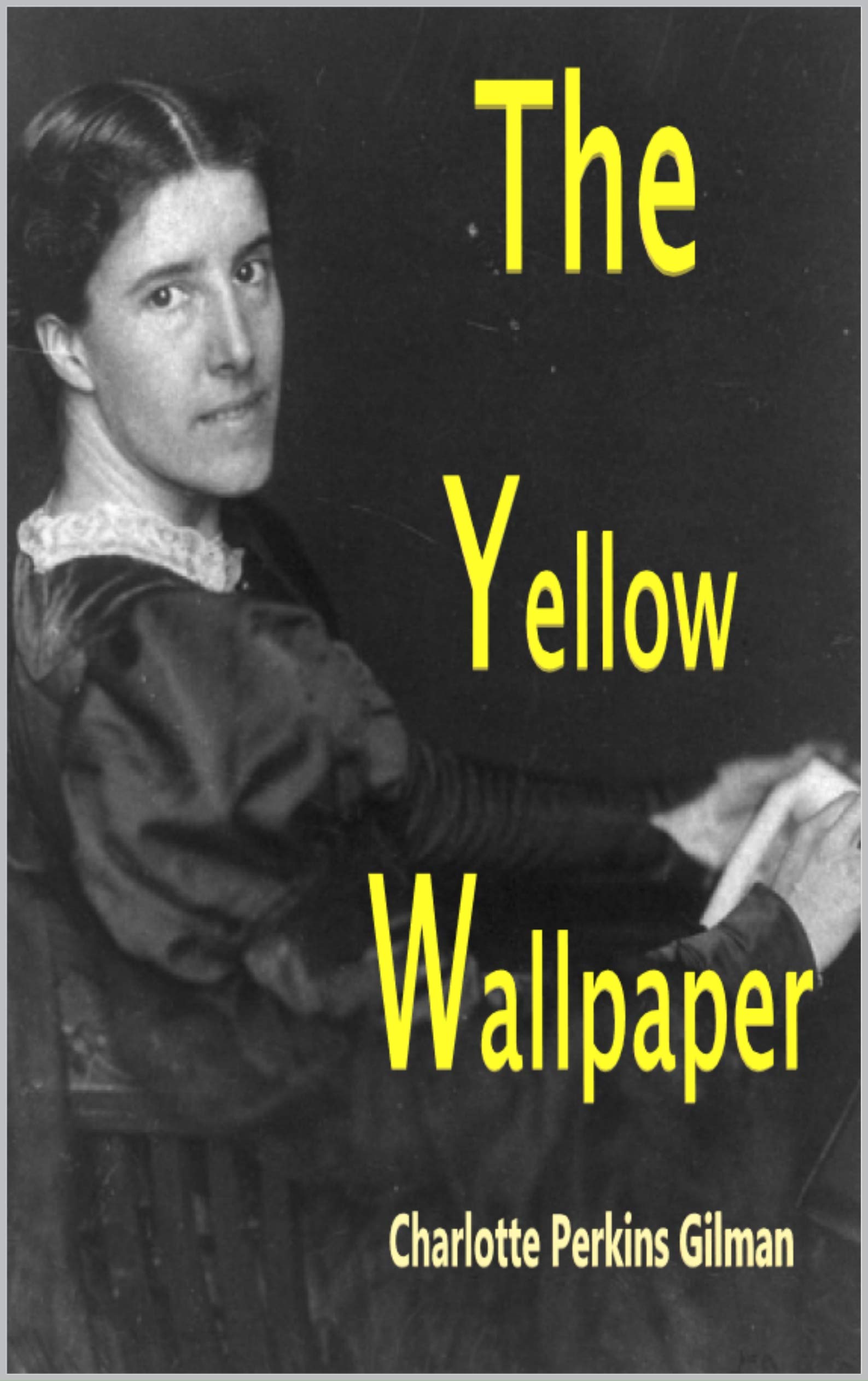 The Yellow Wallpaper by Charlotte Perkins Gilman | Goodreads