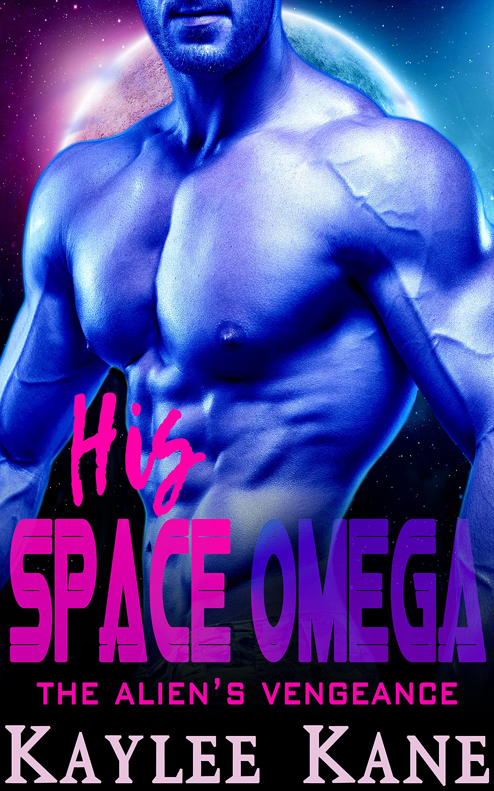 His Space Omega (The Alien's Vengeance #2) by Kaylee Kane | Goodreads