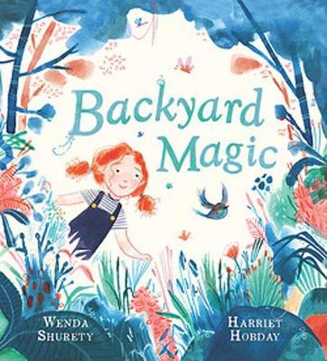 Backyard Magic by Wenda Shurety | Goodreads