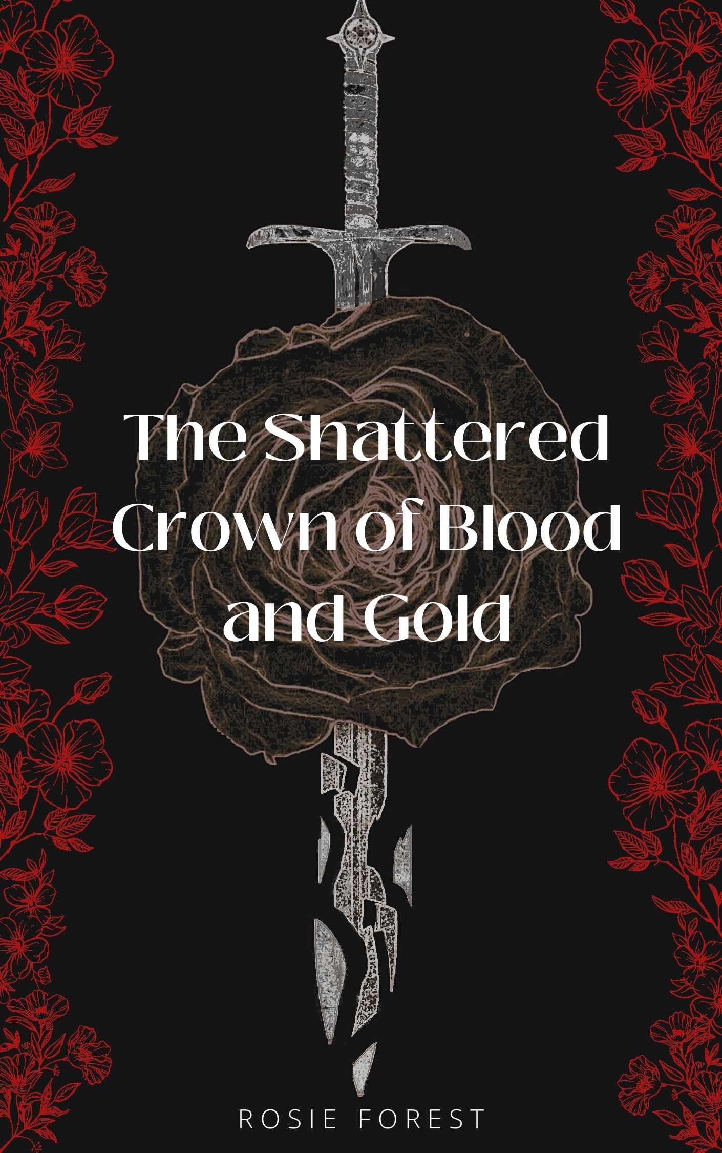 The Shattered Crown of Blood and Gold by Rosie Forest | Goodreads
