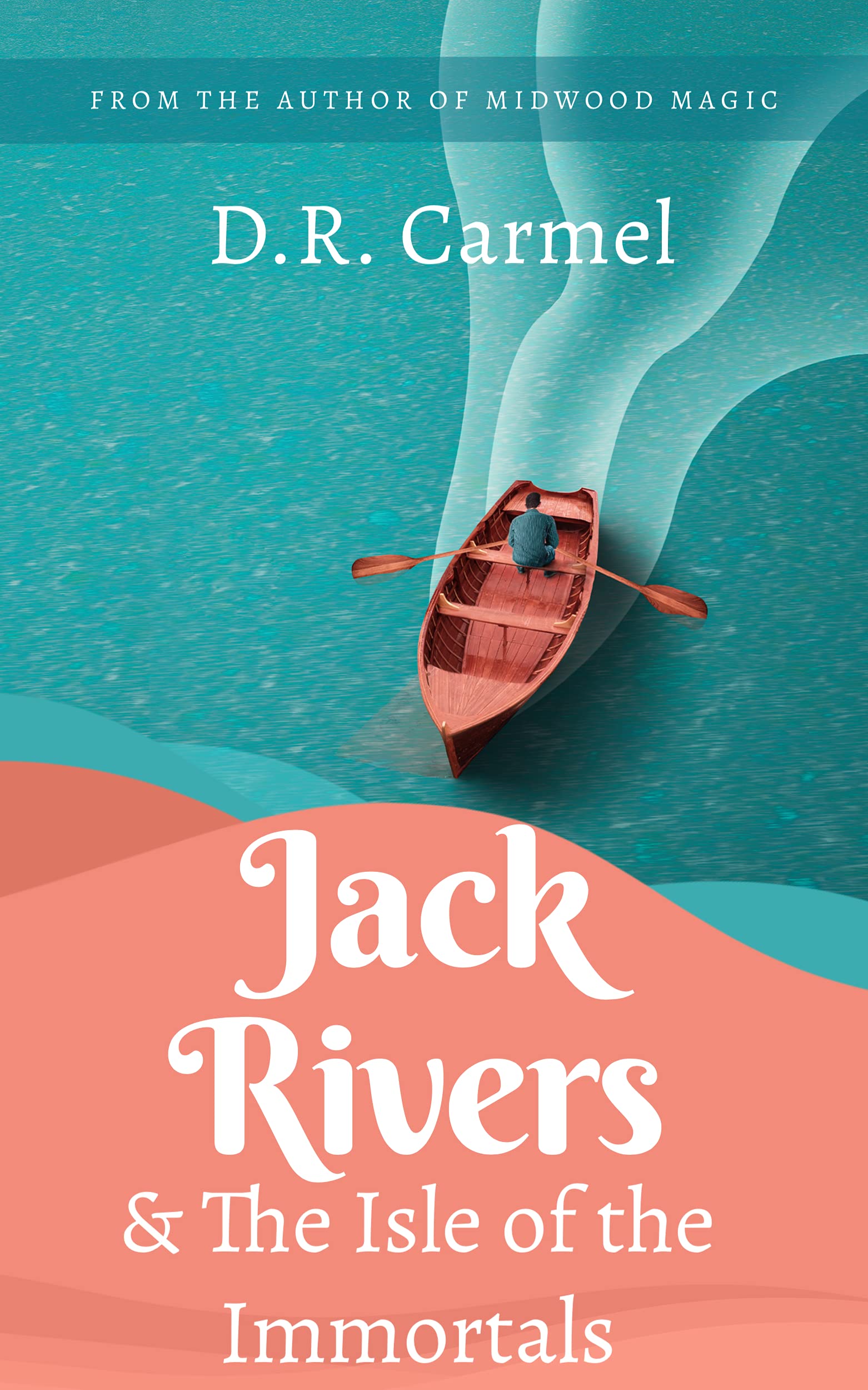 Jack Rivers and The Isle of The Immortals: A children's story book by ...