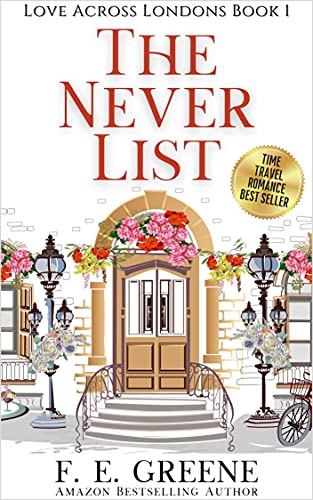 The Never List (Love Across Londons #1) by F.E. Greene | Goodreads