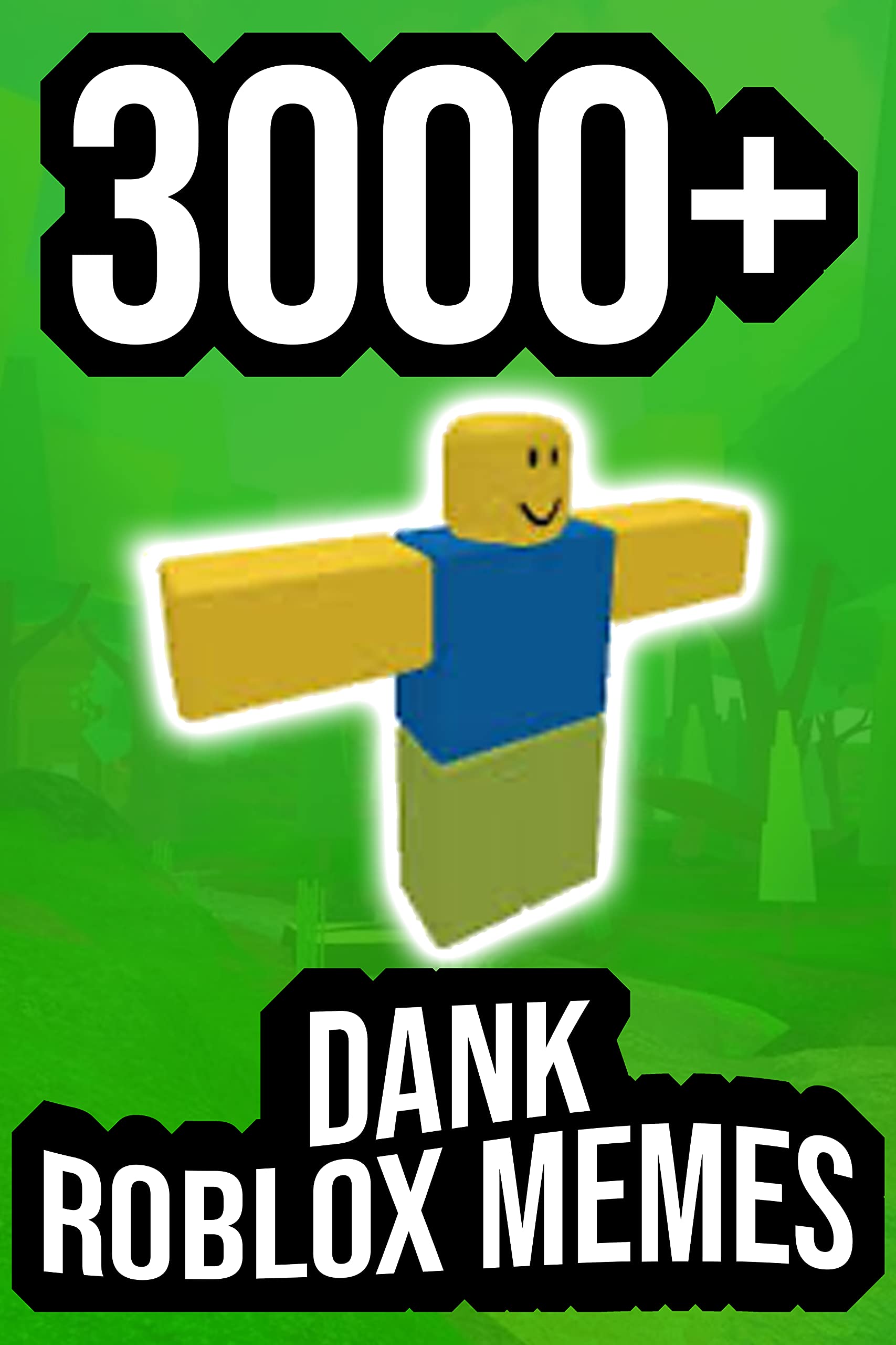 3000+ DANK ROBLOX MEYMS: Meyms For The Roblox Fans! by Pascal Memes ...