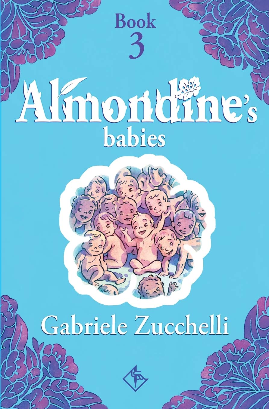 Almondine’s Babies: Alma’s mission by Gabriele Zucchelli | Goodreads