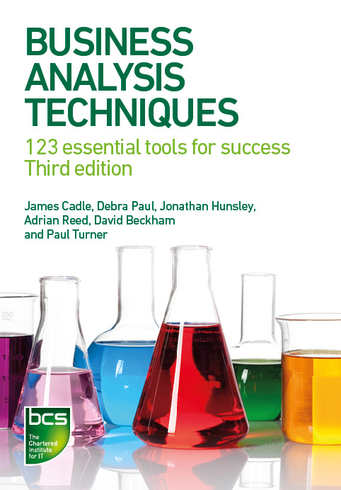 Business Analysis Techniques: 123 essential tools for success by James ...