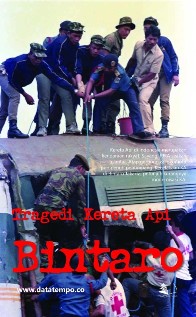 Tragedi Kereta Api Bintaro by Pusat Data Dan Analisa Tempo | Goodreads
