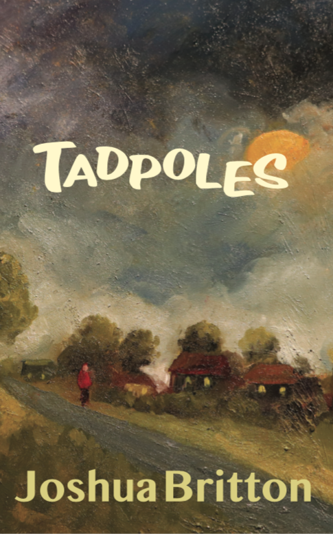 Tadpoles by Joshua Britton | Goodreads